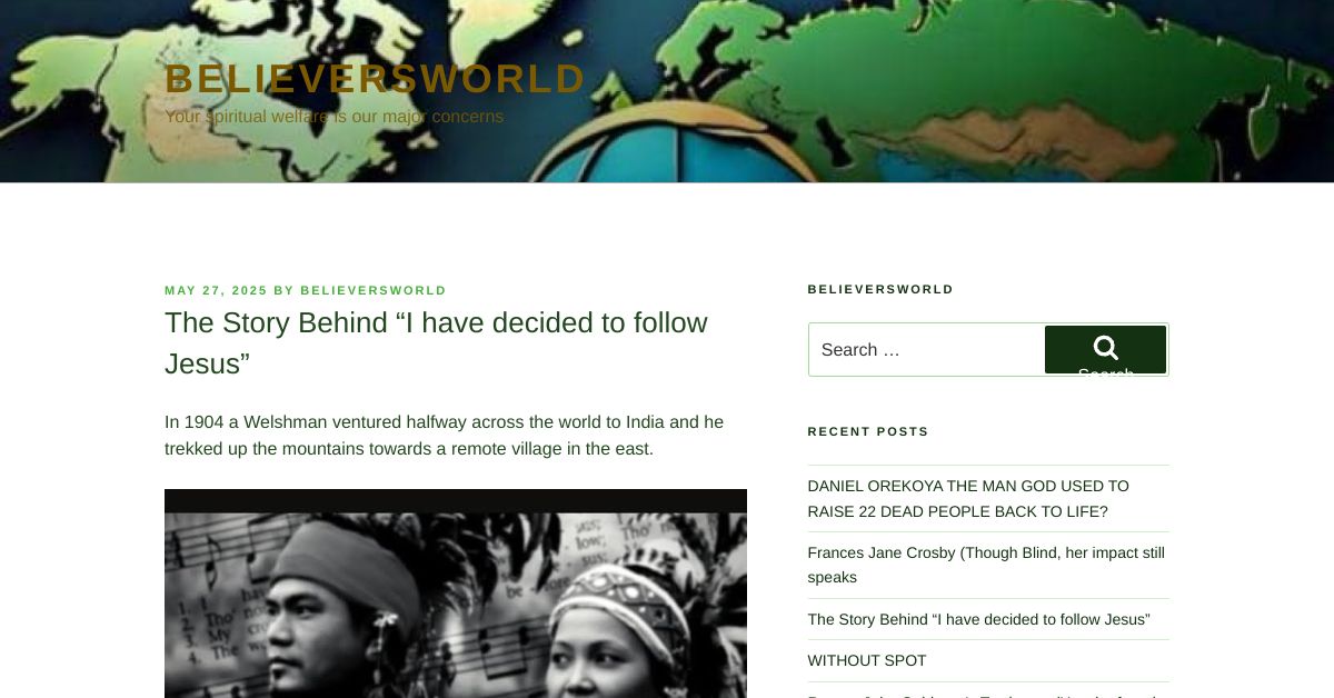 The Story Behind “I have decided to follow Jesus” – believersworld